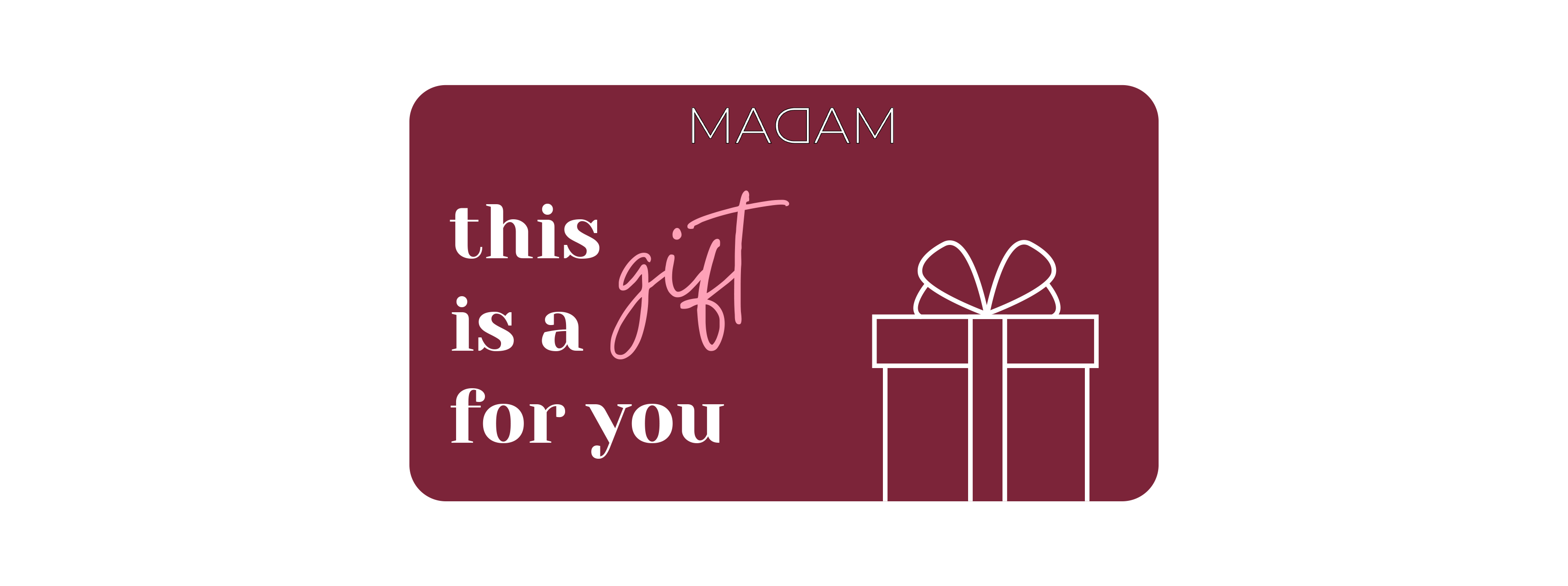 GIFT CARD - MADAM